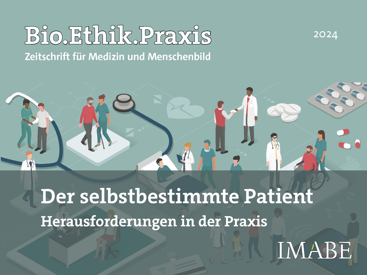 Bio.Ethik.Praxis 2024: Der selbstbestimmte Patient. Herausforderungen ...